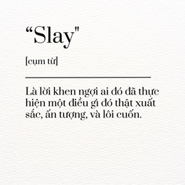 Giải mã từ điển gen Z: 'Slay' là gì?